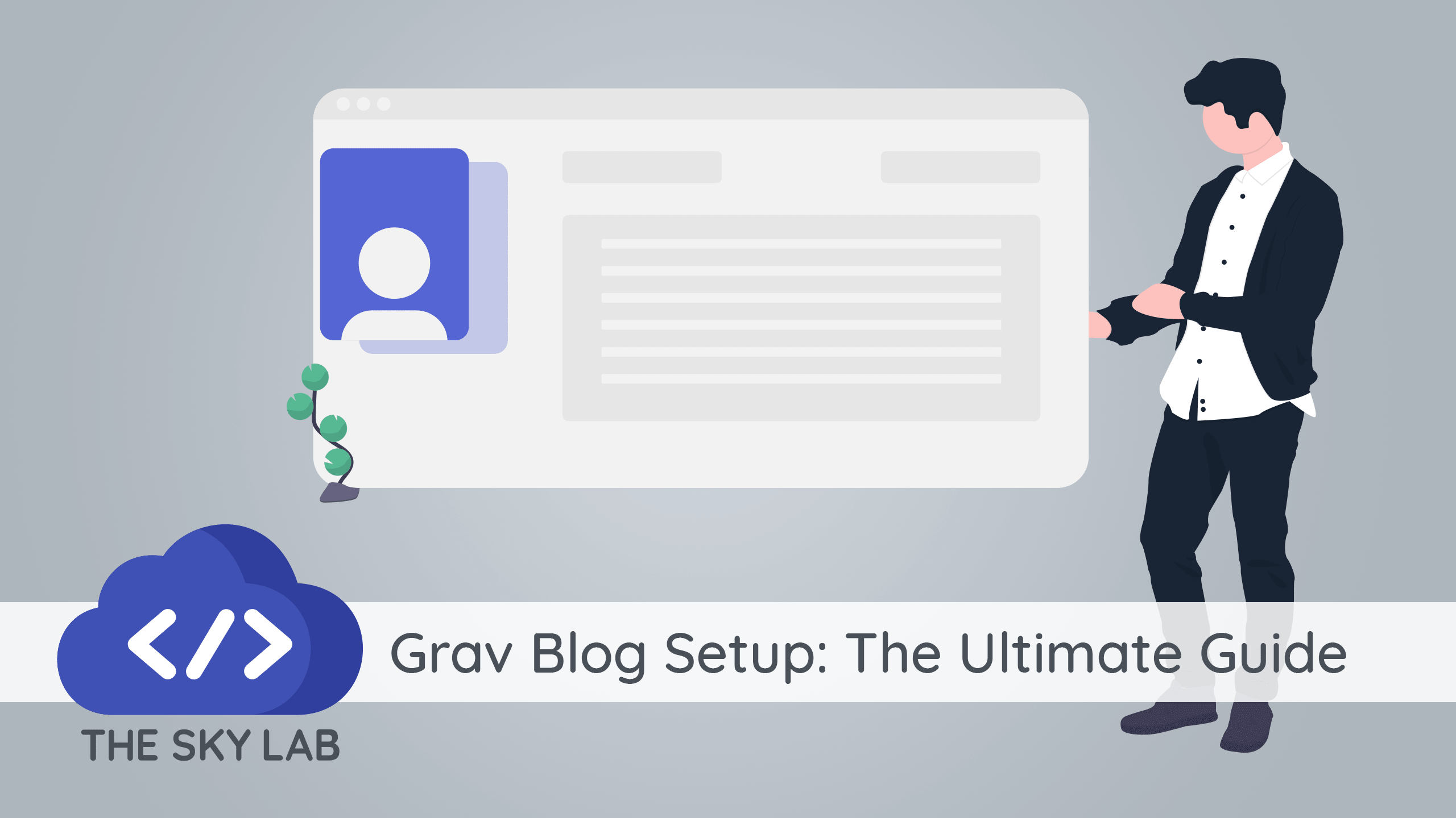 Grav Blog Setup: The Ultimate Guide | The Sky Lab Grav Blog Setup: The Ultimate Guide | The Sky Lab